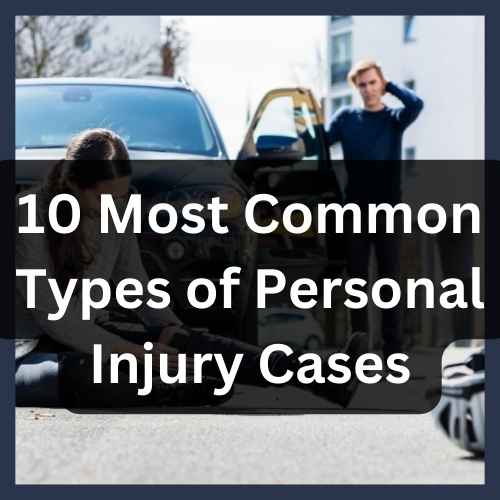 10 Most Common Types of Personal Injury Cases | Bellevue Injury Lawyer