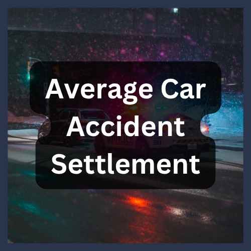 Average Car Accident Settlement | Bellevue Injury Lawyer